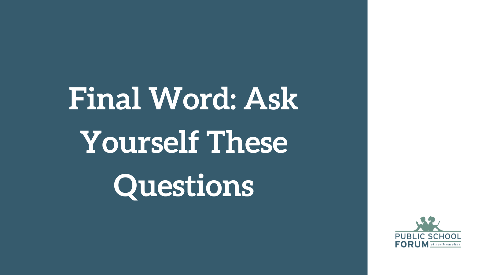 Final Word: Ask Yourself These Questions - Public School Forum