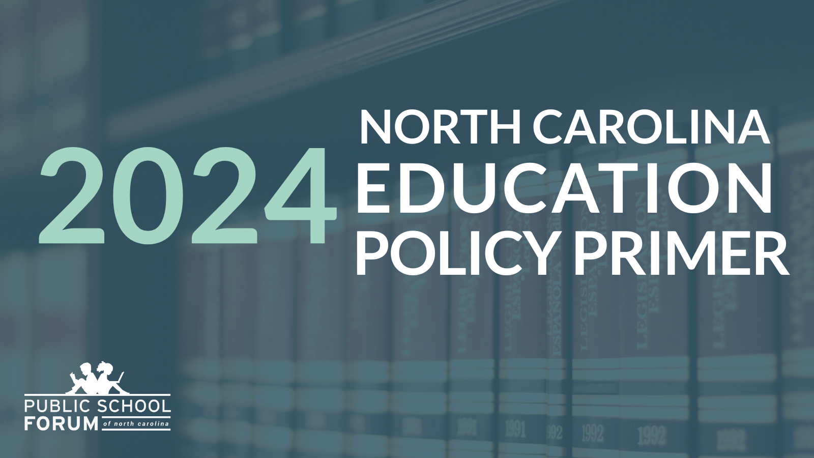 2024 Education Policy Primer - Public School Forum