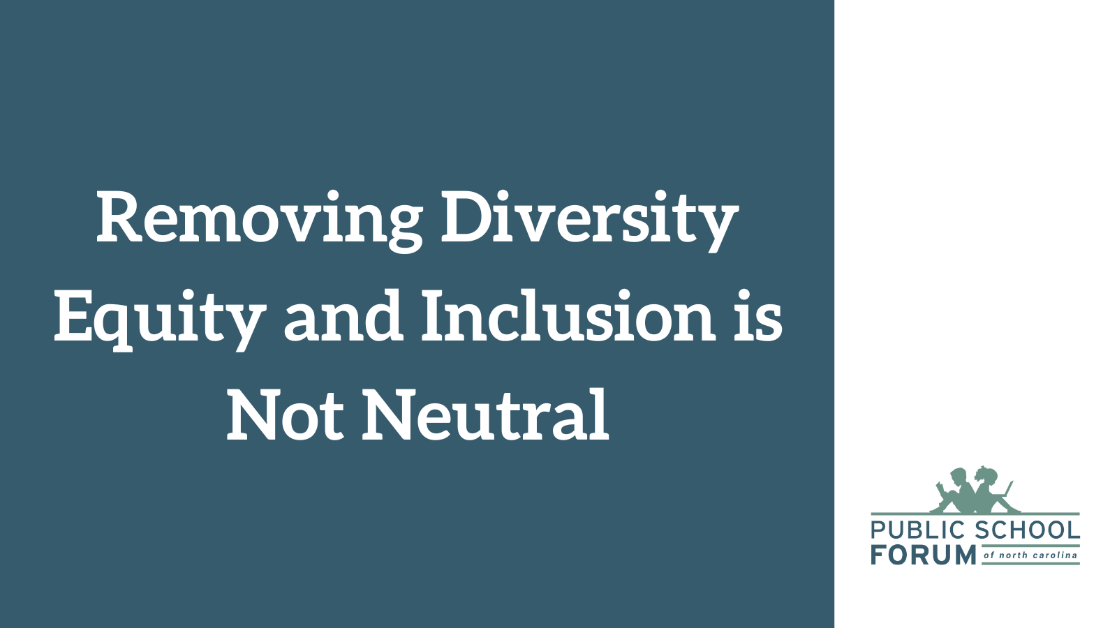 Removing Diversity Equity and Inclusion is Not Neutral - Public School ...