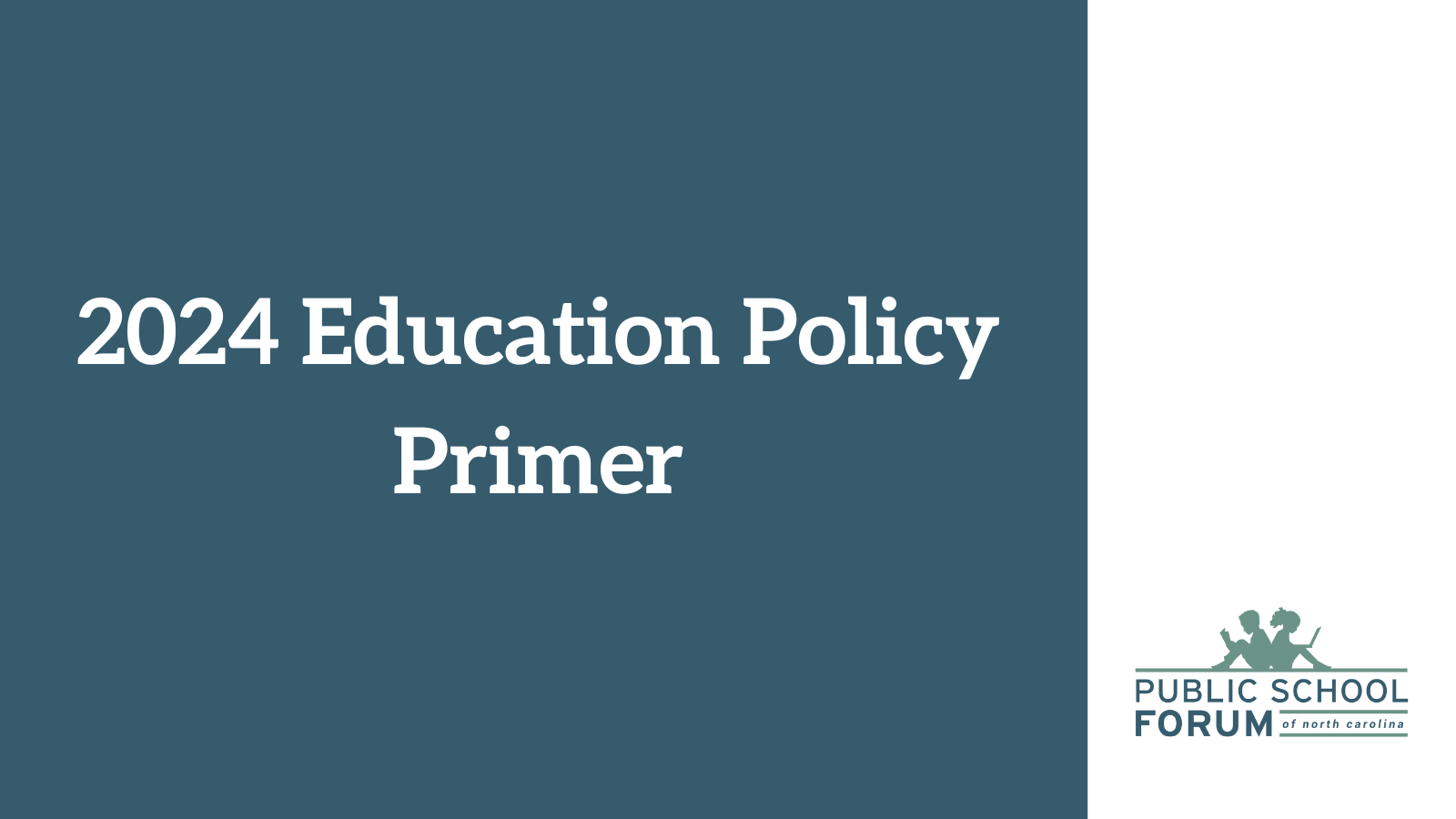 2024 Education Policy Primer - Public School Forum