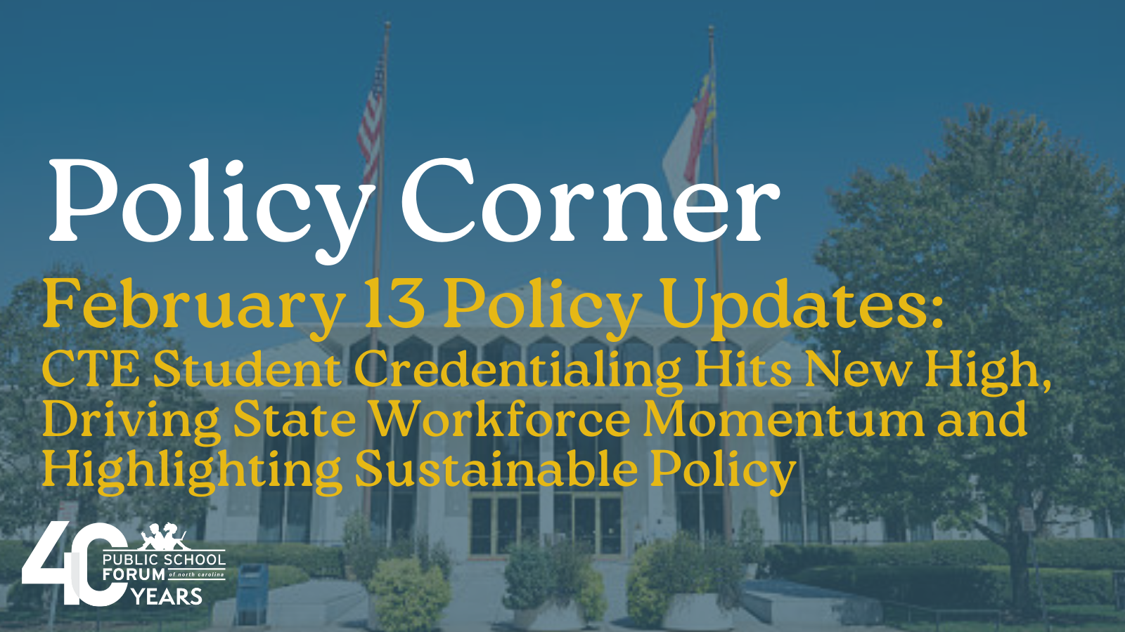 February 13 Policy Updates - Public School Forum